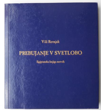 EGIPČANSKA KNJIGA MRTVIH, Vili Ravnjak