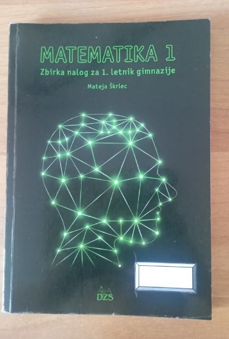 Matematika 1 (zbirka nalog za 1. letnik gimnazije)