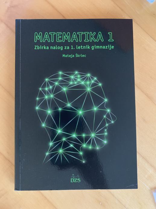 Matematika 1 (zbirka naloga za 1.letnik gimnazije)