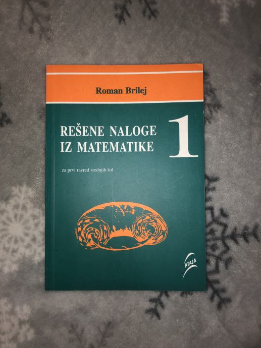 Rešene naloge iz matematike 1 - Roman Brilej