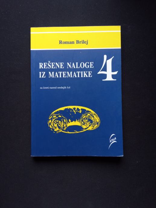 Roman Brilej - Rešene naloge iz matematike 1, 2, 3 in 4