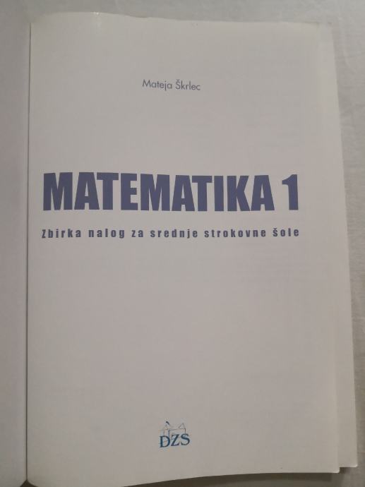 Matematika 1 - zbirka nalog za srednje strokovne šole