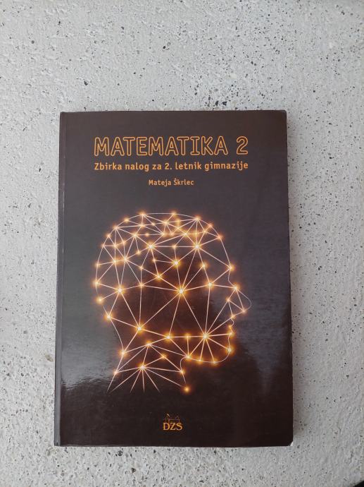 Zbirka nalog za 2. letnik gimnazije
