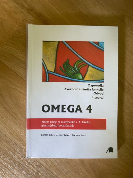 Omega 4: Zaporedja, zveznost in limita funkcije, odvod, integral
