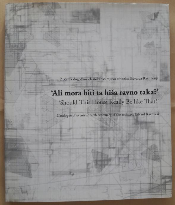 ALI MORA BITI TA HIŠA RAVNO TAKA? (Zbornik)