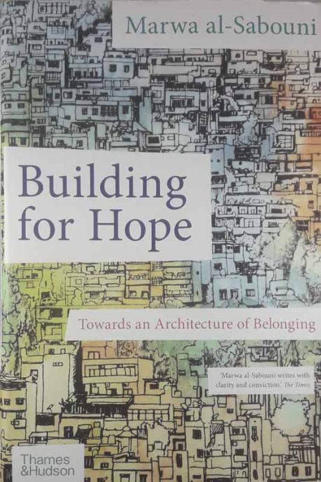 BUILDING FOR HOPE, Marwa al-Sabouni
