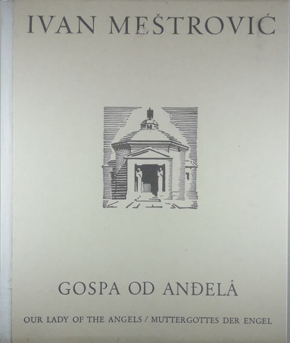 GOSPA OD ANĐELA; ZADRUŽBINA PORODICE RAČIĆ CAVTAT, Ivan Meštrović