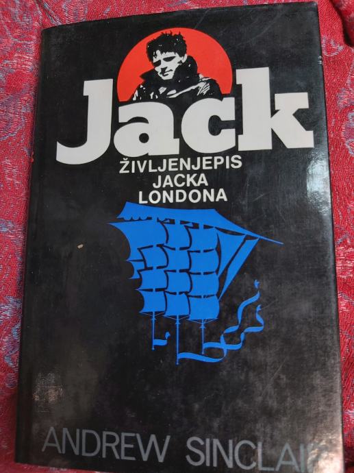 Andrew Sinclair JACK ŽIVLJENJEPIS JACKA LONDONA