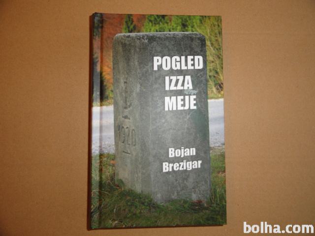 BOJAN BREZIGAR, POGLED IZZA MEJE