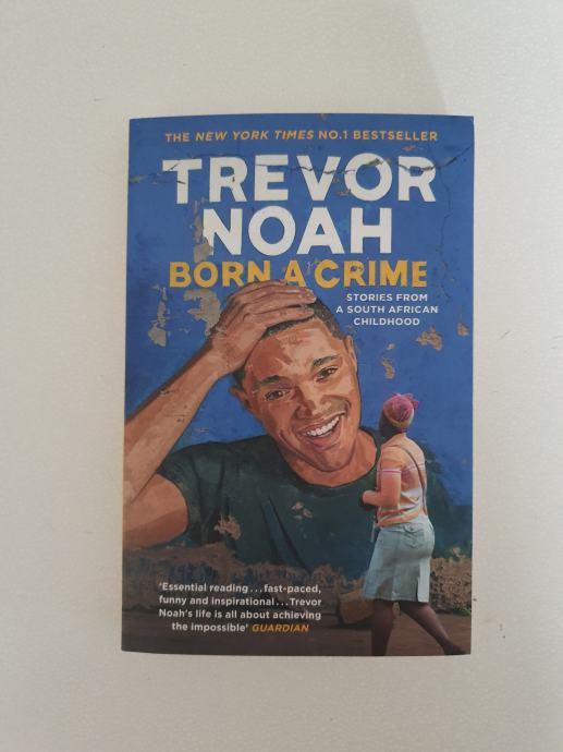 Born A Crime - Trevor Noah