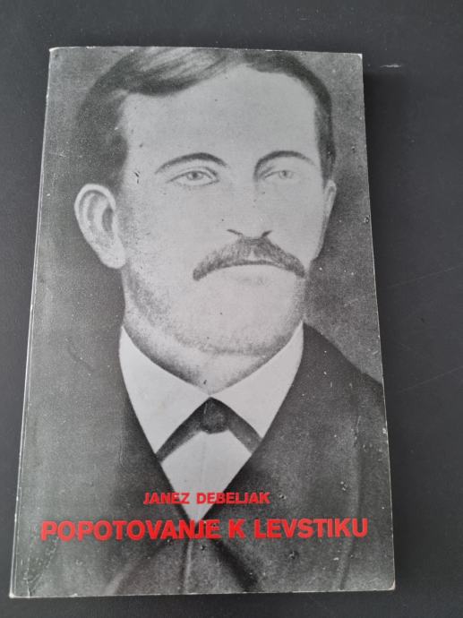 Janez Debeljak POPOTOVANJE K LEVSTIKU