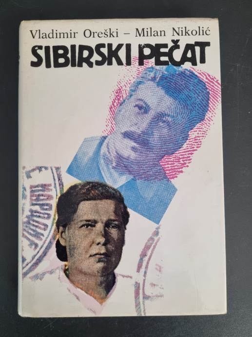 SIBIRSKI PEČAT Vladimir Oreški Milan Nikolić