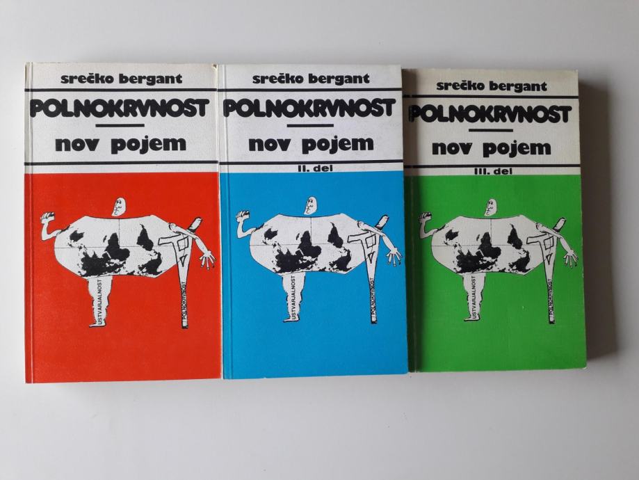 SREČKO BERGANT,POLNOKRVNOST, NOV POJEM, 3 KNJIGE V KOMPLETU