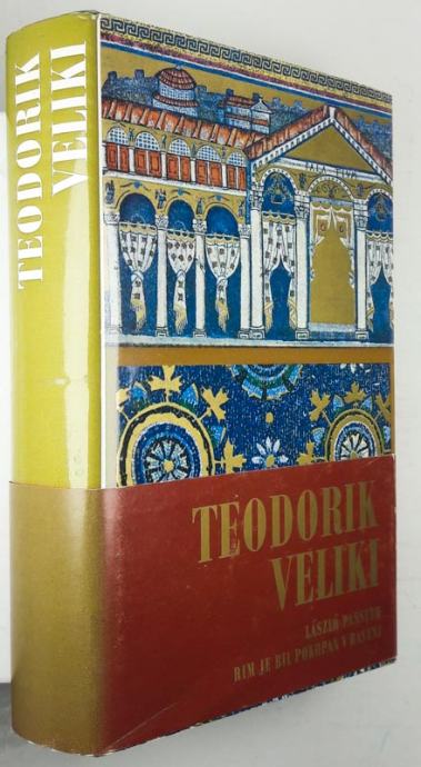 TEODORIK VELIKI: RIM JE BIL POKOPAN V RAVENI