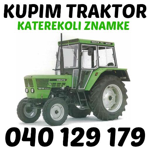 KUPIM TRAKTOR IN OSTALE STROJE 040129179 (TUDI V OKVARI)