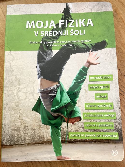 MOJA FIZIKA V SREDNJI ŠOLI (teorija, primeri, zgledi)
