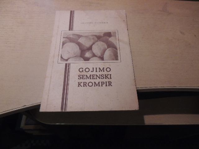 GOJIMO SEMENSKI KROMPIR F. POTOČNIK SEMENARNA LJUBLJANA 1952