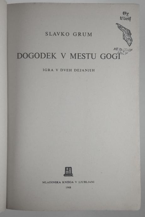 DOGODEK V MESTU GOGI, Slavko Grum