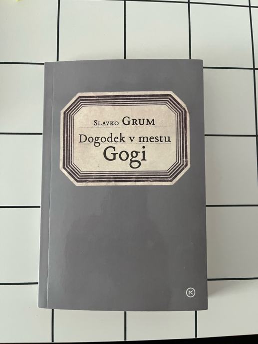 Slavko Grum: Dogodek v mestu Gogi