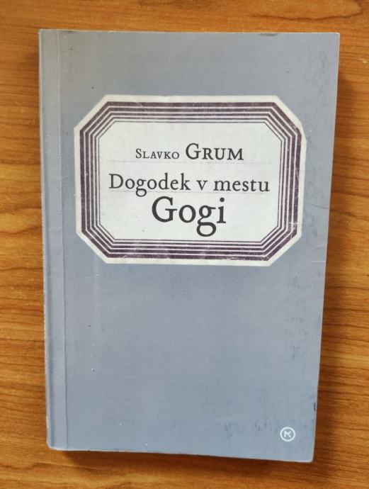 Slavko Grum Dogodek v mestu Gogi