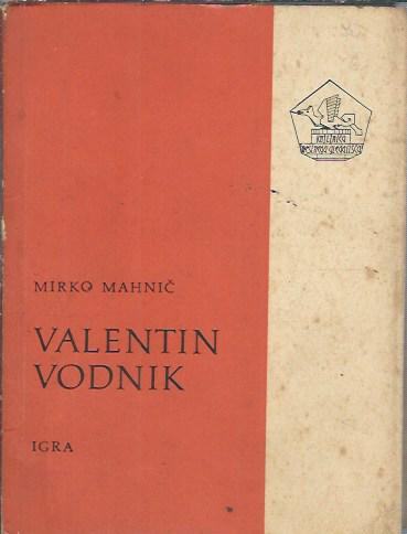 Valentin Vodnik : igra / Mirko Mahnič