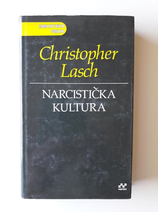 CHRISTOPHER LASCH, NARCISTIČKA KULTURA