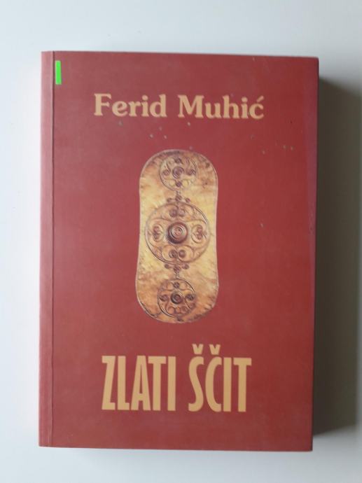 FERID MUHIĆ, ZLATI ŠČIT