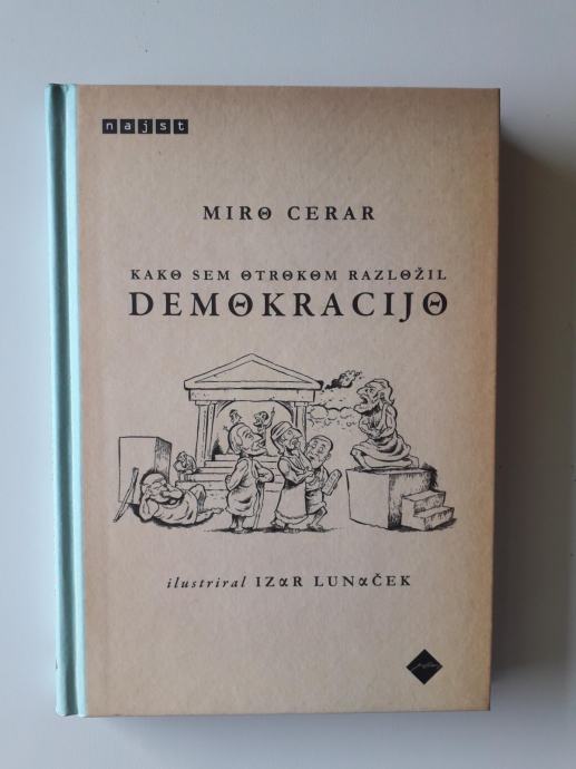 MIRO CERAR, KAKO SEM OTROKOM RAZLOŽIL DEMOKRACIJO, NAJST