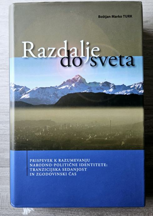 RAZDALJE DO SVETA Boštjan Marko Turk