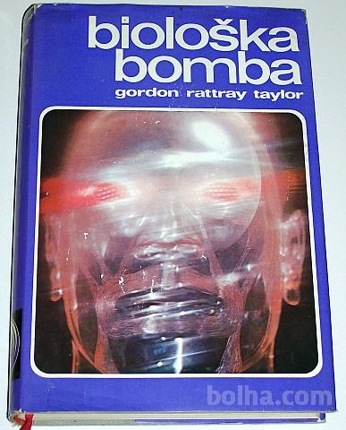 SODNI DAN, BIOLOŠKA BOMBA – Gordon Rattray Taylor