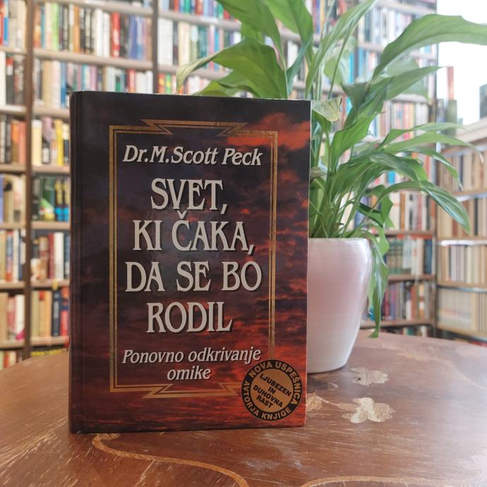 Dr. M. Scott Peck: Svet, ki čaka, da se bo rodil