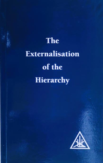 The Externalisation of the Hierarchy - Alice Bailey