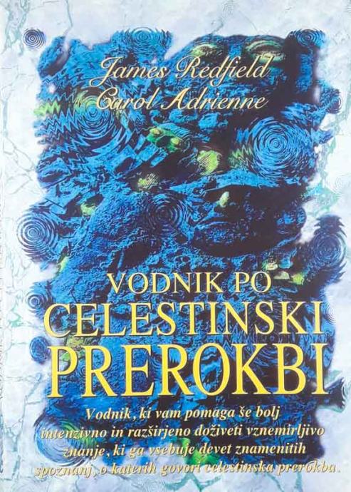 VODNIK PO CELESTINSKI PREROKBI, James Radfield in Carol Adrienne