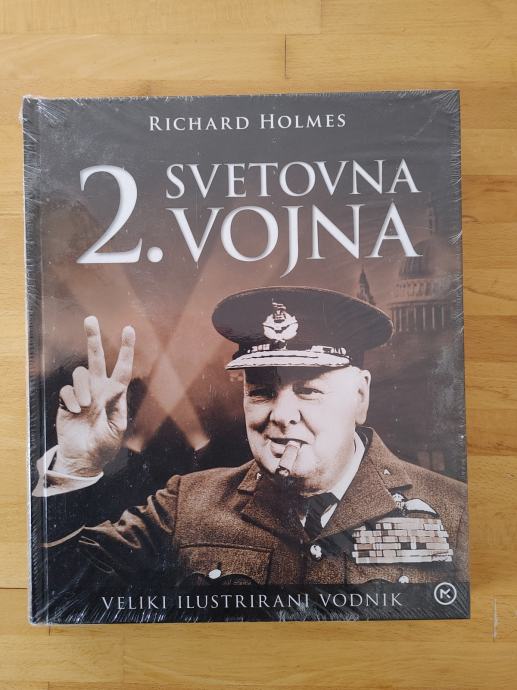 Richard Holmes: 2. sv. vojna (Mladinska knjiga 2015)