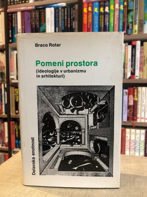 Braco Rotar: Pomeni prostora, ideologije v urbanizmu in arhitekturi