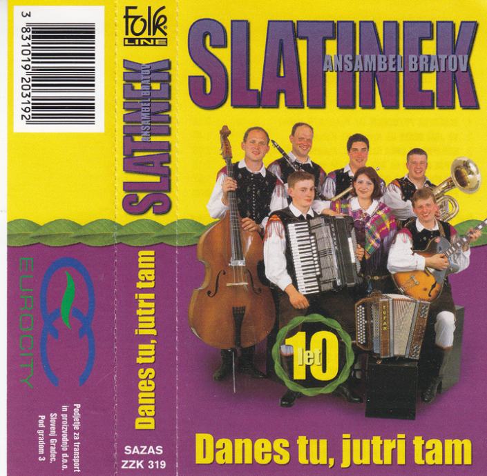 kaseta ANSAMBEL Slatinek - Danes tu, jutri tam