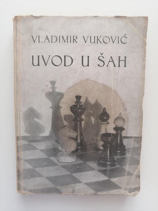 VLADIMIR VUKOVIĆ, UVOD U ŠAH
