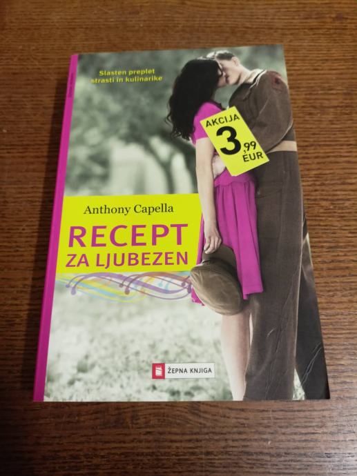 ANTHONY CAPELLA RECEPT ZA LJUBEZEN