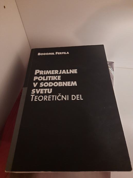 Bogomil Ferfila - Primerjalne politike v sodobnem svetu teoretični del