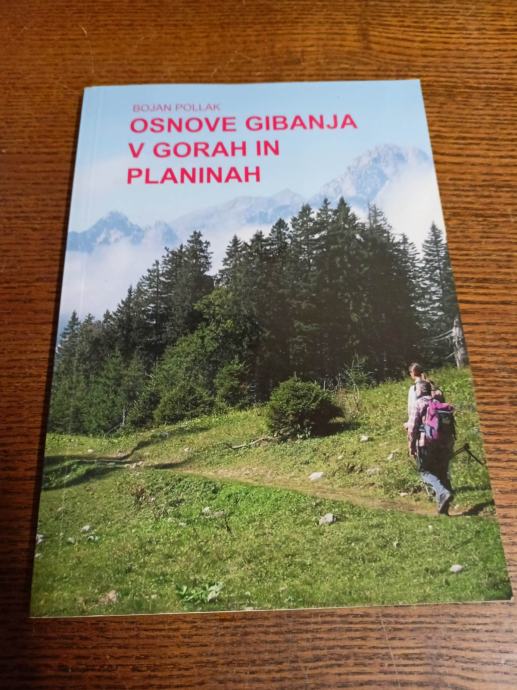 BOJAN POLLAK OSNOVE GIBANJA V GORAH IN PLANINAH