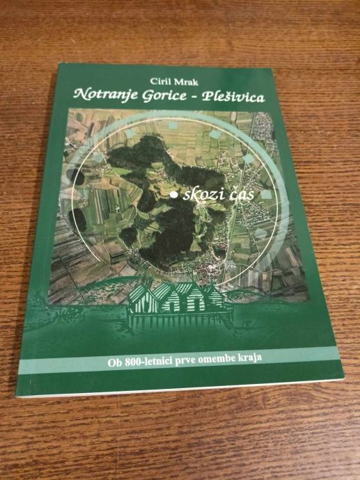 CIRIL MRAK NOTRANJE GORICE -PLEŠIVICA SKOZI ČAS