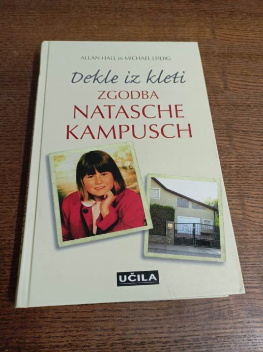 DEKLE IZ KLETI ZGODBA NATASCHE KAMPUSCH