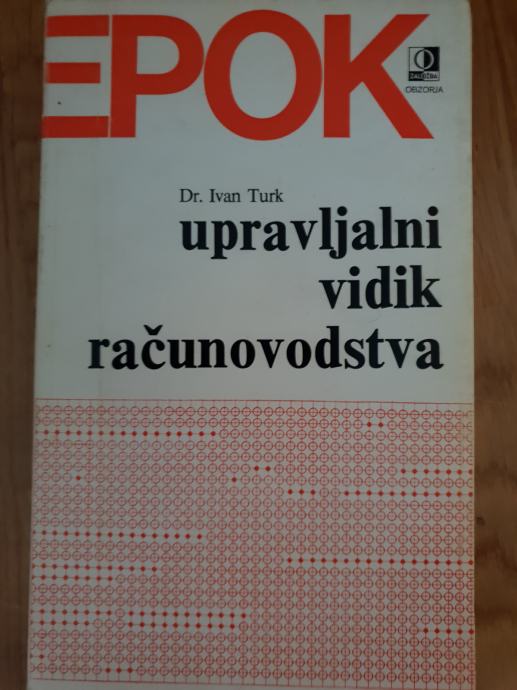 DR.IVAN TURK UPRAVLJALNO VODNIK RAČUNOVODSTVA EPOK