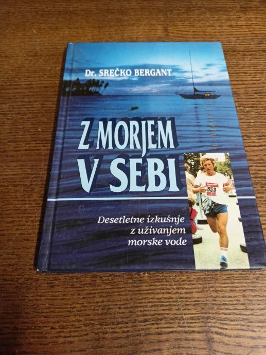 DR. SREČKO BERGANT Z MORJEM V SEBI