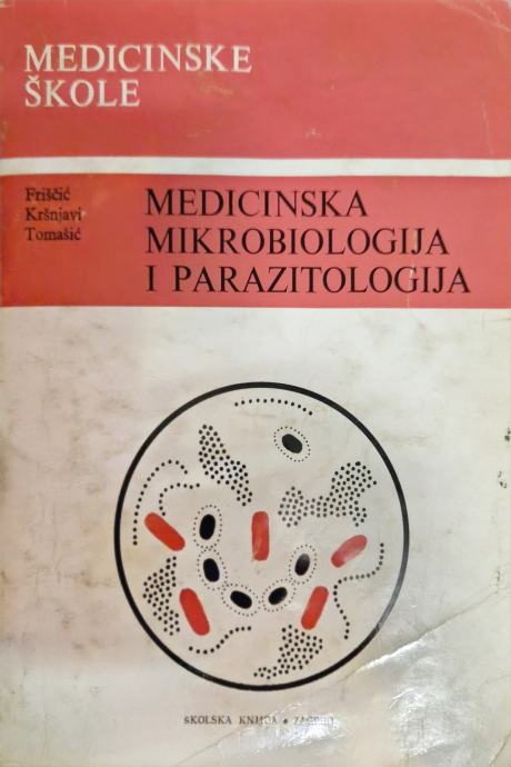 Friščić,Kršnjavi,Tomašić - Medicinska mikrobiologija i parazitologija