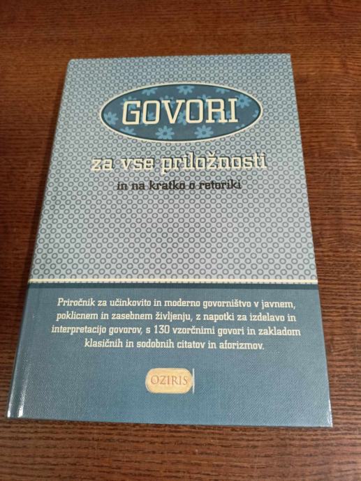 GOVORI ZA VSE PRILOŽNOST IN NA KRATKO O RETORIKI