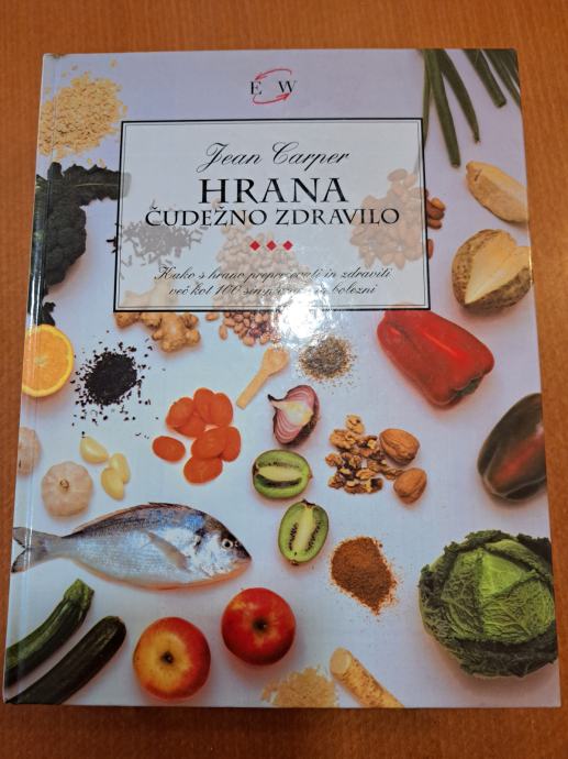 Hrana - Čudežno zdravilo - Jean Carper