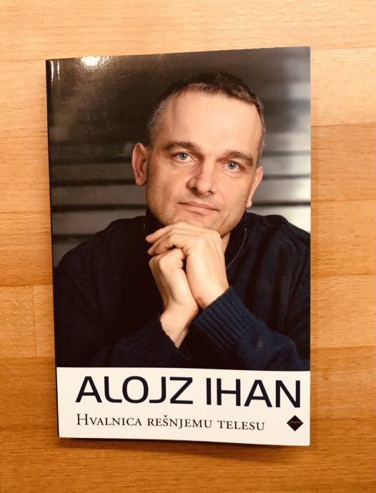 Hvalnica rešnjemu telesu, Alojz Ihan - nova