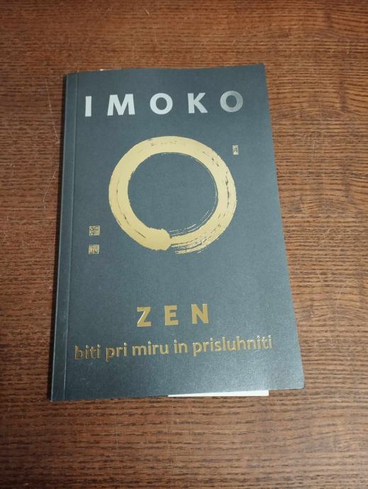 IMOKO ZEN BITI PRI MIRU IN PRISLUHNITI