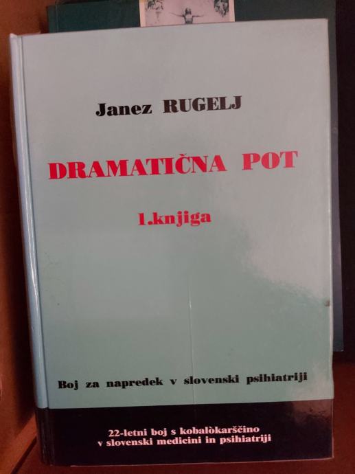 JANEZ RUGELJ DRAMATIČNA POT 1.KNJIGA